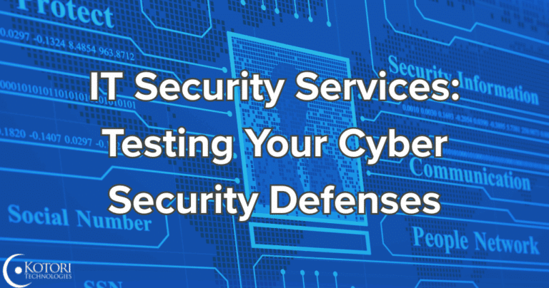 IT Security Services: Testing Your Cyber Security Defenses